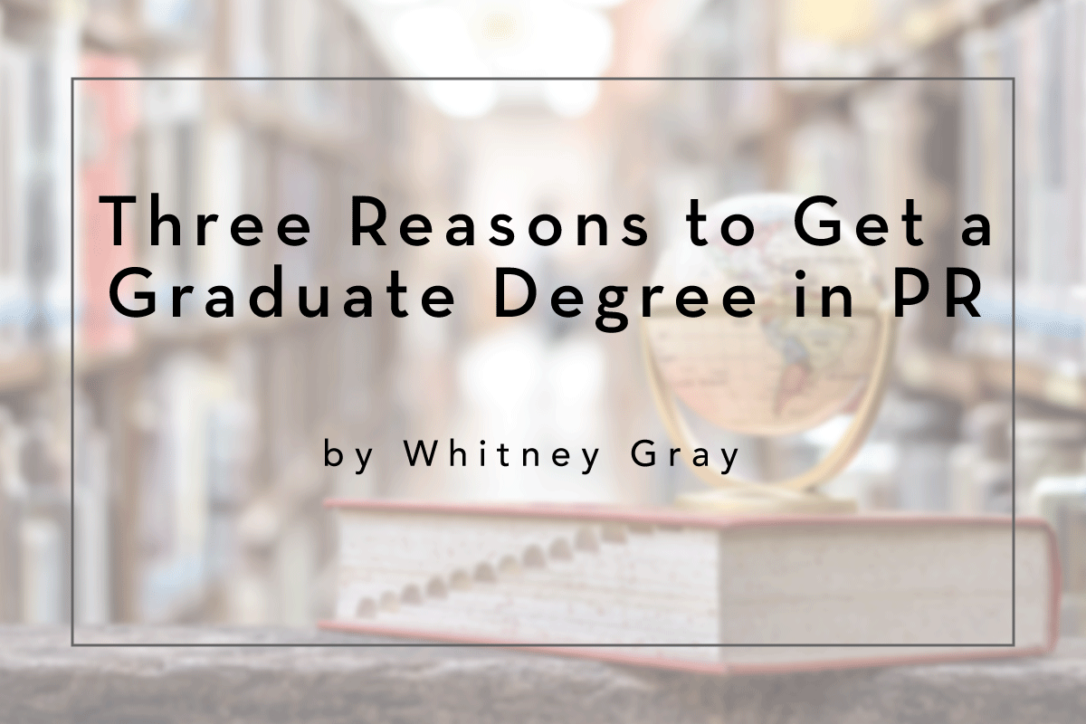 Three Reasons to Get a Graduate Degree in PR | The Edge