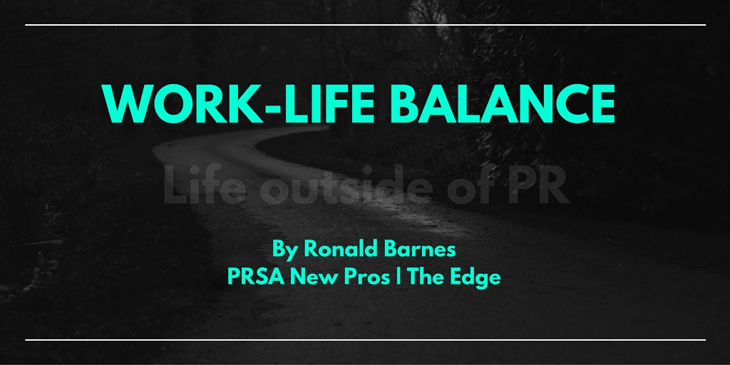 Work-Life Balance: Life Outside of PR | The Edge