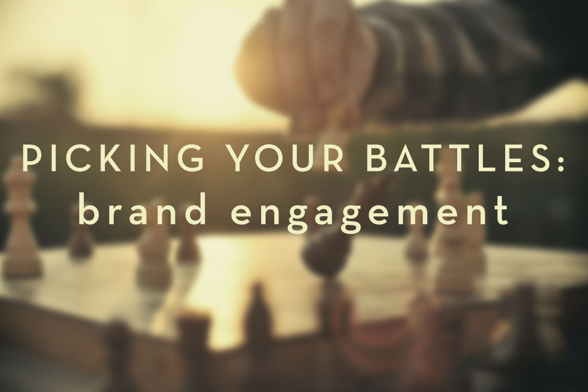 Picking your battles: brand engagement | The Edge